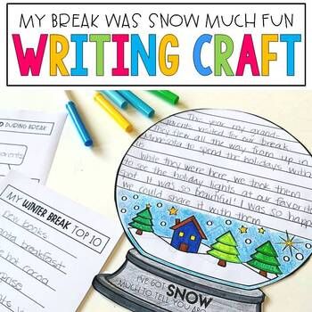 January Writing Craft - Winter Break was SNOW much fun – Differentiated ...